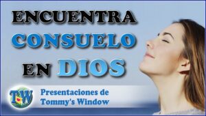 Encuentra consuelo en Dios - Dios nos asegura que está con nosotros, y ...